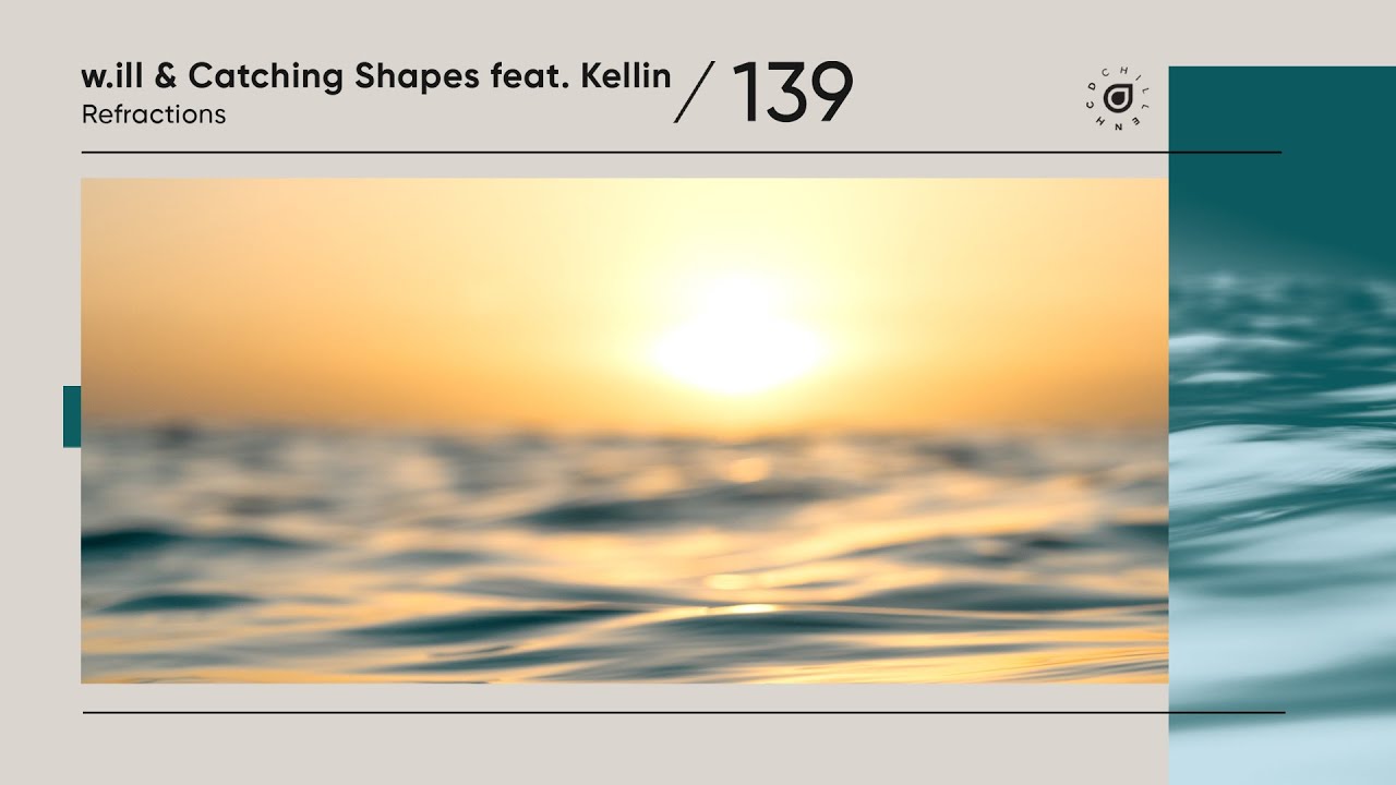 w.ill & Catching Shapes feat. Kellin - Refractions - YouTube