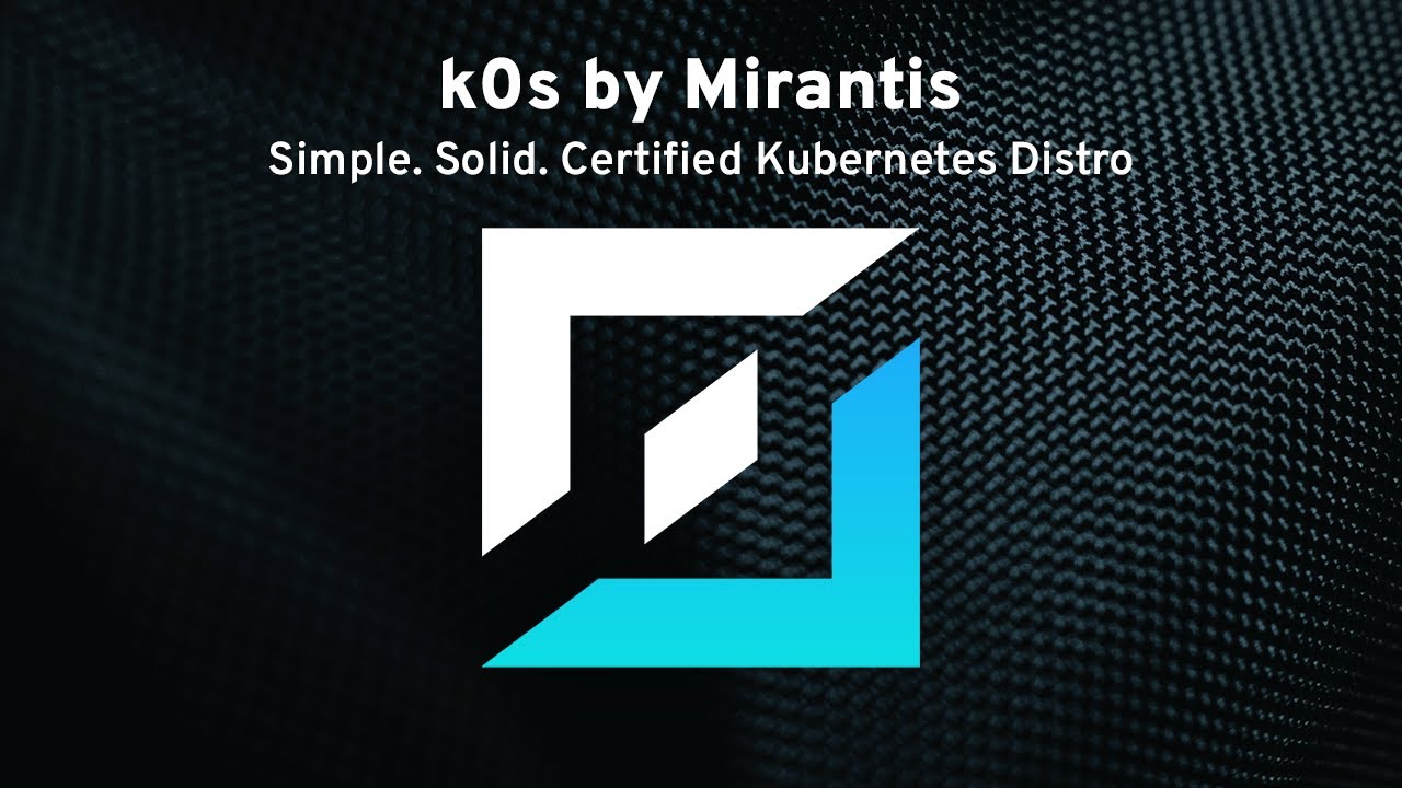 k0s: the Simple, Solid and Certified Kubernetes Distro for ANY ...