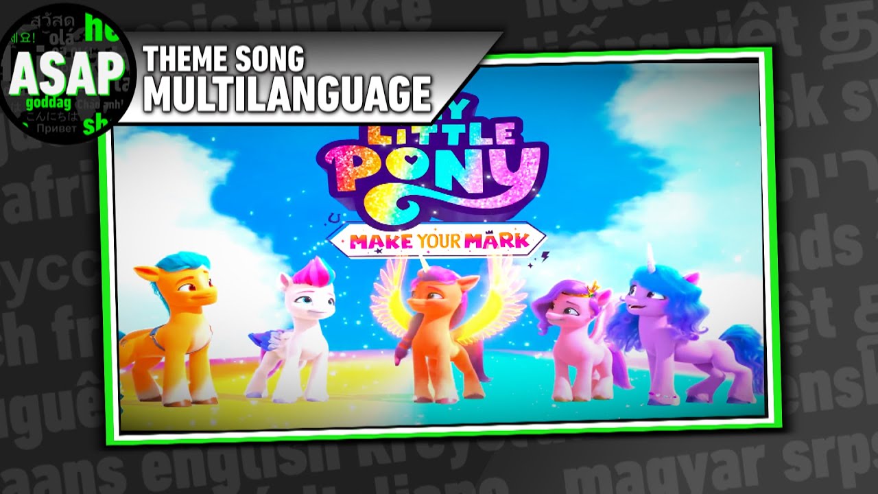 MLP: Make Your Mark Theme Song | Multilanguage (Requested) - YouTube