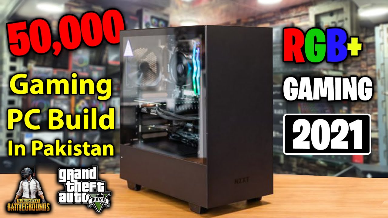 Best Budget Gaming PC build in 50000 | 50K Gaming PC In Pakistan - YouTube