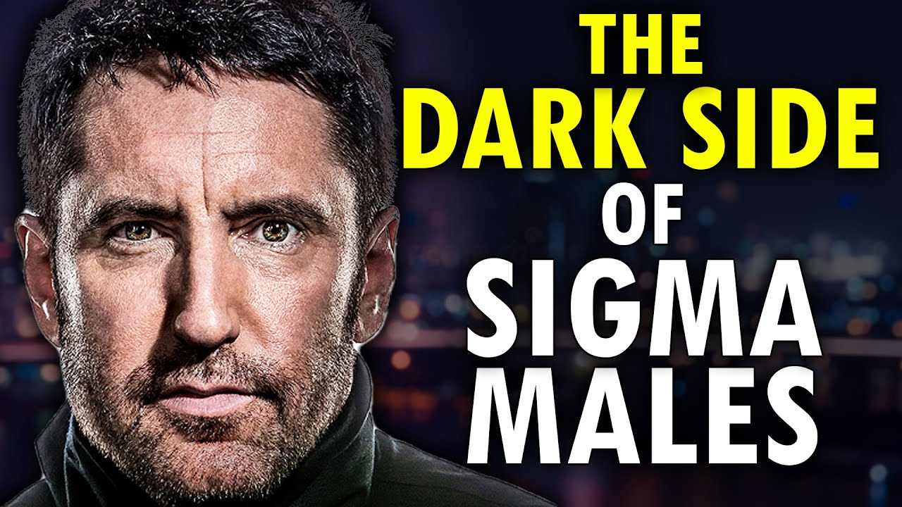 The Dark Side Of Sigma Males - YouTube