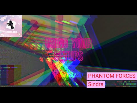 Using Your Setups Phantom Forces And They Aren't Bad - YouTube