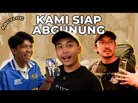ABGVLOG - PERSIAPAN MENUJU ABGUNUNG