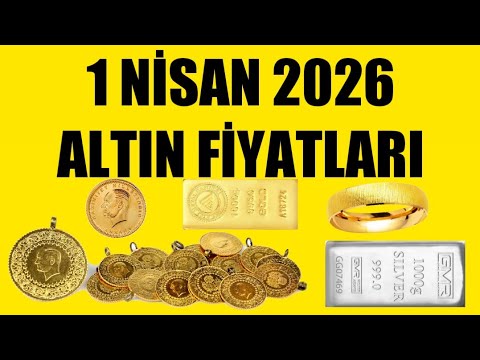 1 NİSAN 2026 - ALTIN FİYATLARI (TÜM ÇEŞİTLER - GRAM ÇEYREK YARIM TAM BİLEZİK ATA REŞAT ONS GÜMÜŞ)