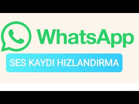 whatsapp ses kaydı hızlandırma