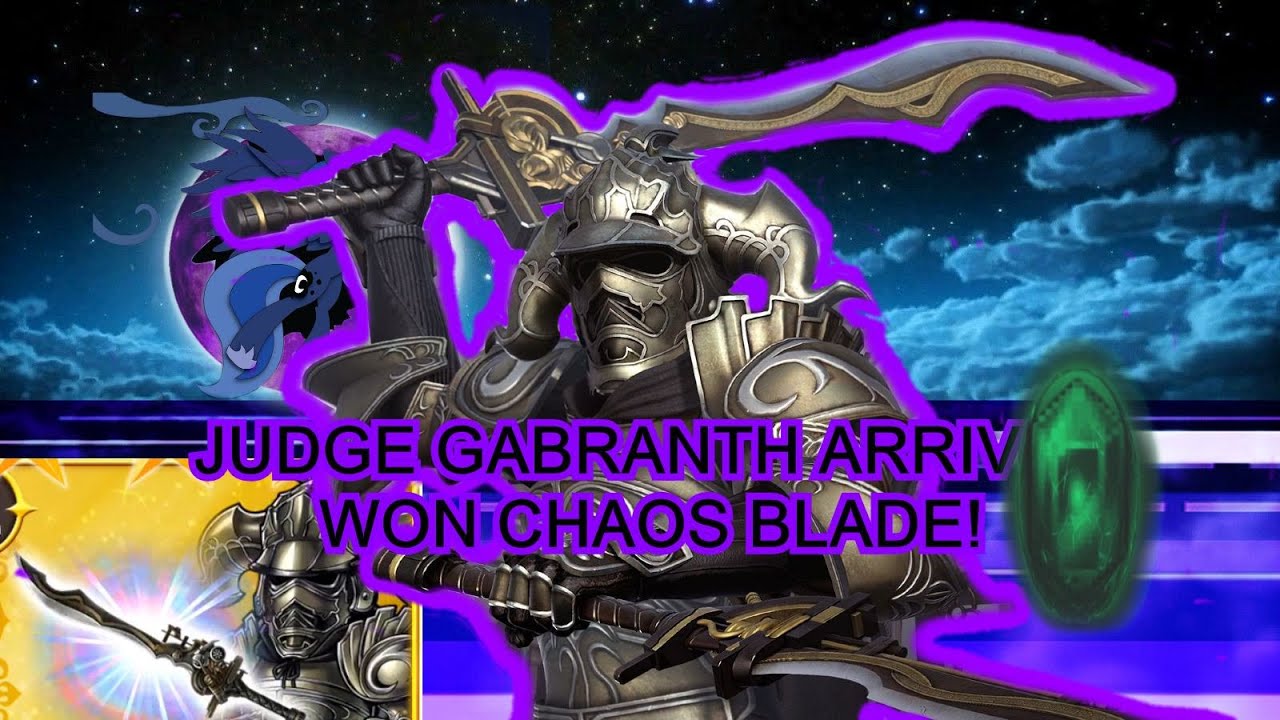 Judge Gabranth arrives / won all his weapons Including EX Chaos Blade ...