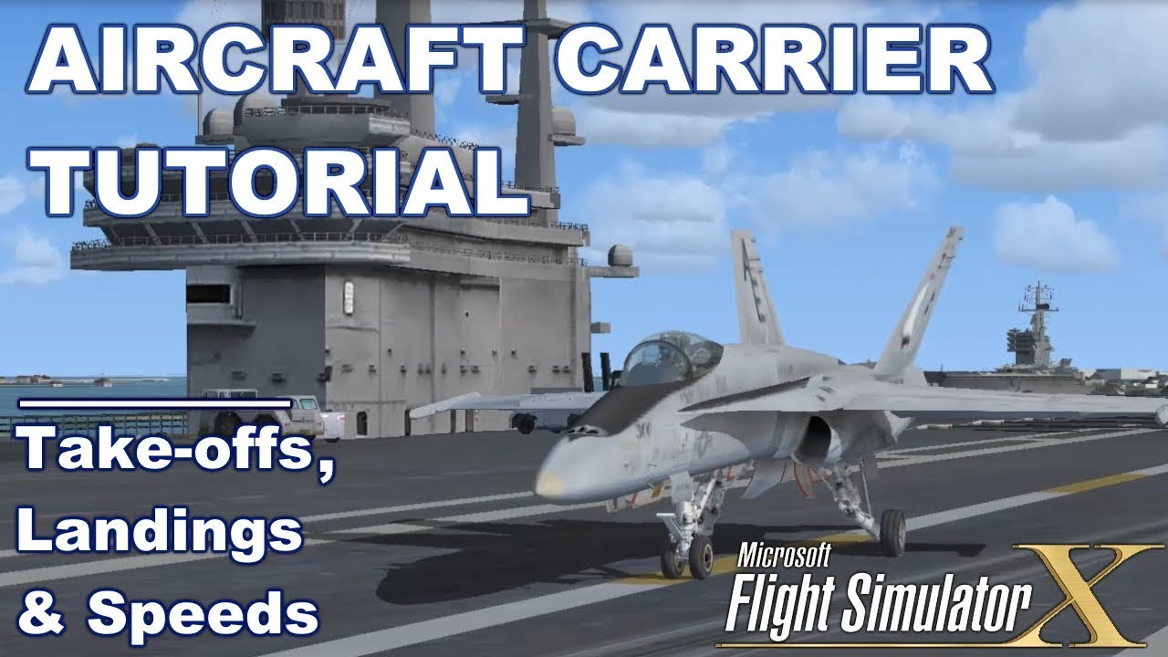 Aircraft Carrier Functions Tutorial FSX - YouTube