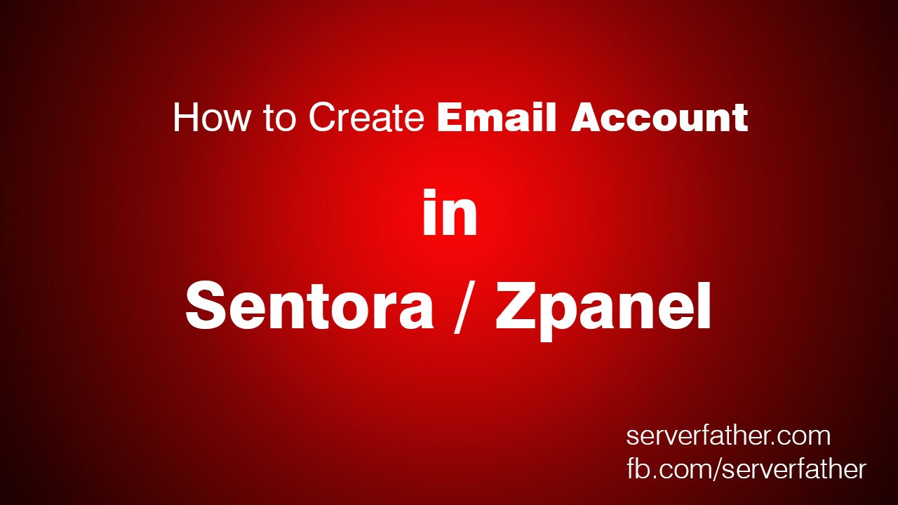 How To Create Email MailBox User Account in Sentora Free Web Hosting ...