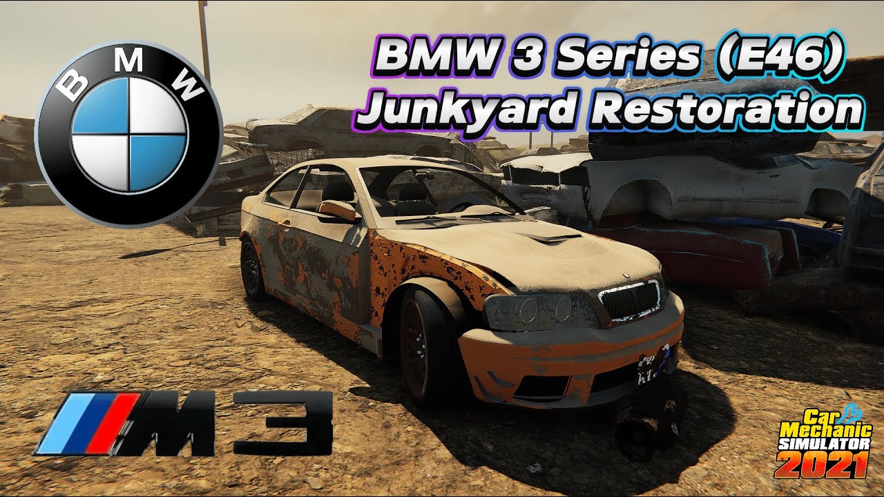 Restoring a 2003 BMW 3 Series (E46) in Car Mechanic Simulator 2021 ...