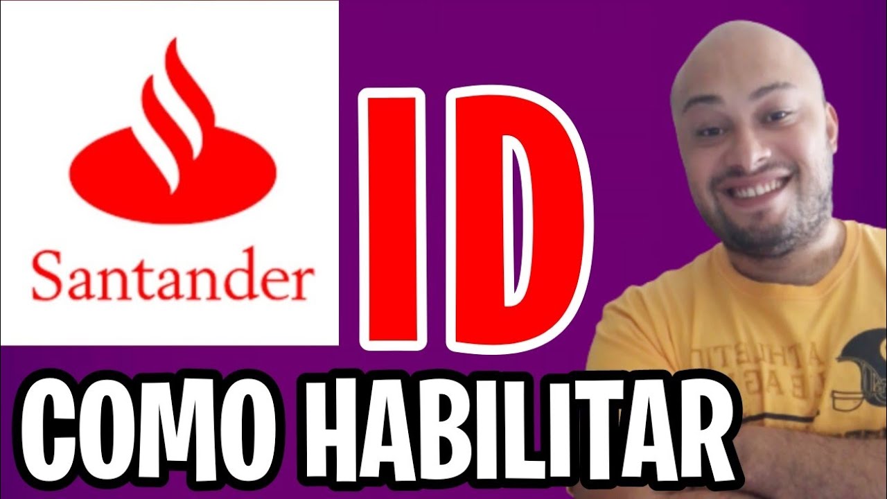 SAIBA COMO HABILITAR O ID SANTANDER PELO CELULAR SEM IR NO CAIXA ...