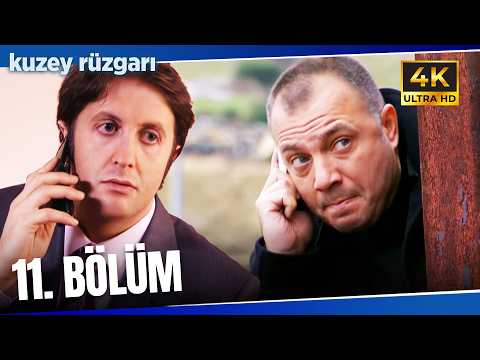 Kuzey Rüzgarı | 11. Bölüm (4K)