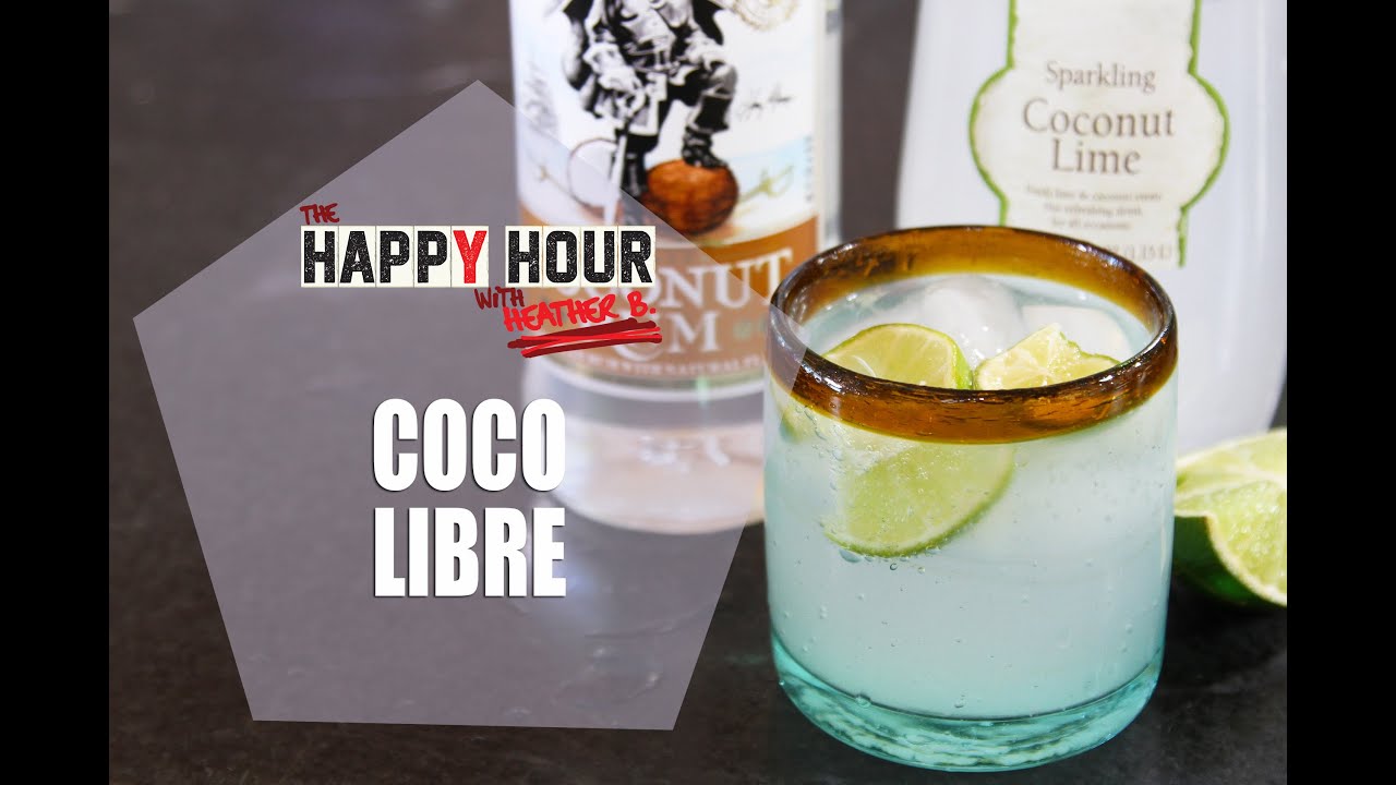 COCONUT LIBRE - The Happy Hour with Heather B. - YouTube