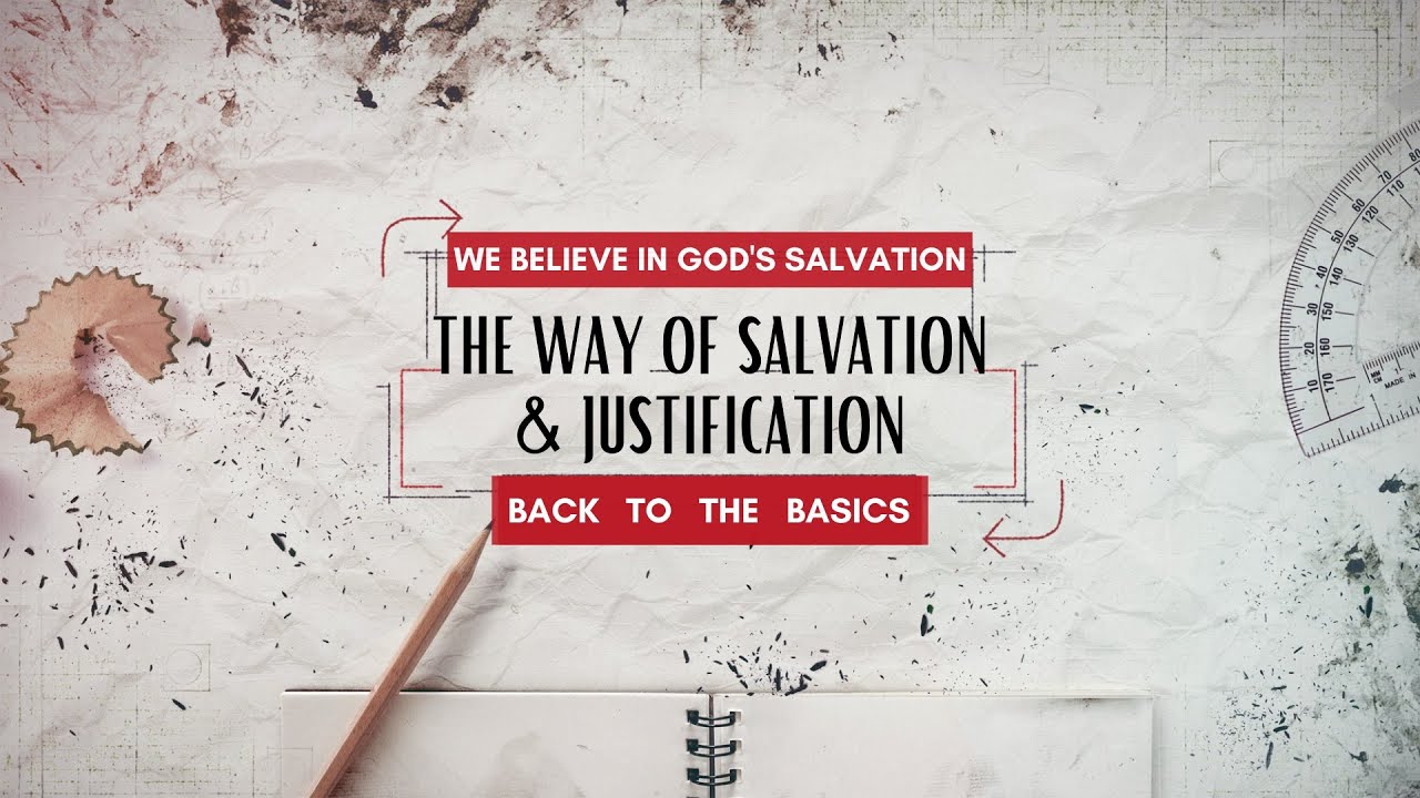 9/10/2023 - We Believe: The Way of Salvation & Justification - YouTube