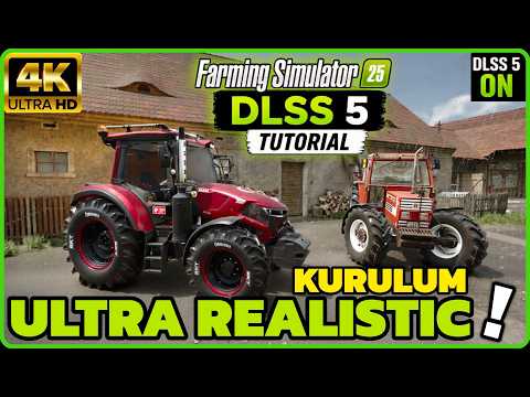 FS25 DLSS 5 KURULUMU🔸️OLAĞANÜSTÜ BİR ŞEY😱 FARMING SIMULATOR 25 IS ULSTRAREALISTIC WITH NVIDIA DLSS 5