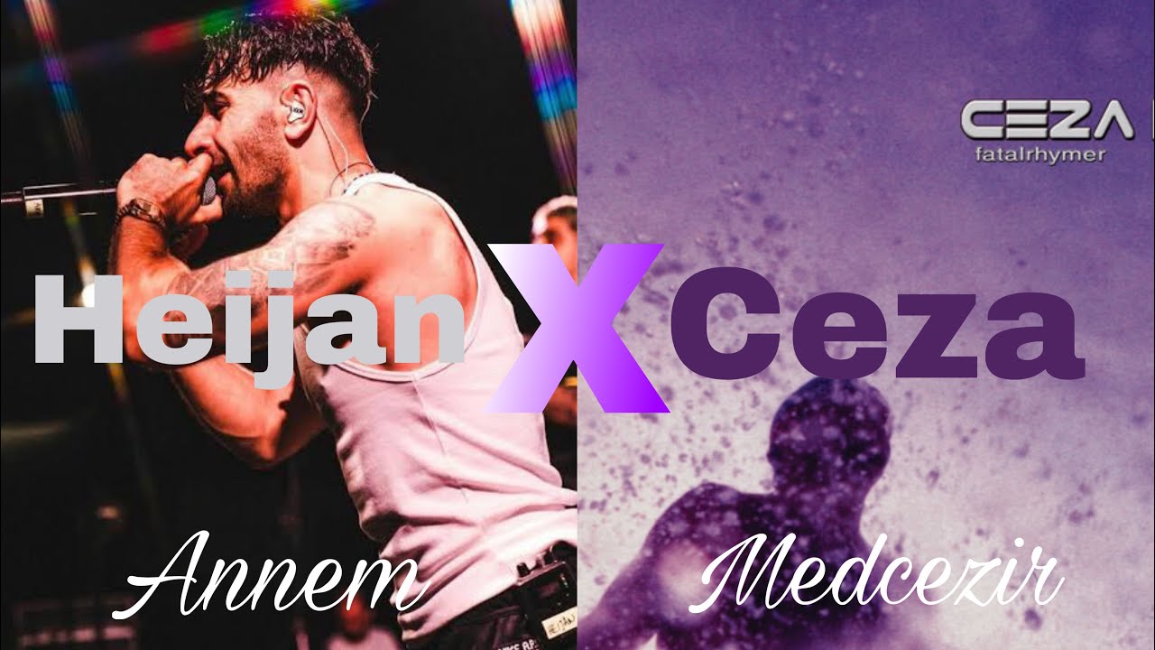 Heijan Annem x Ceza Medcezir mix - YouTube