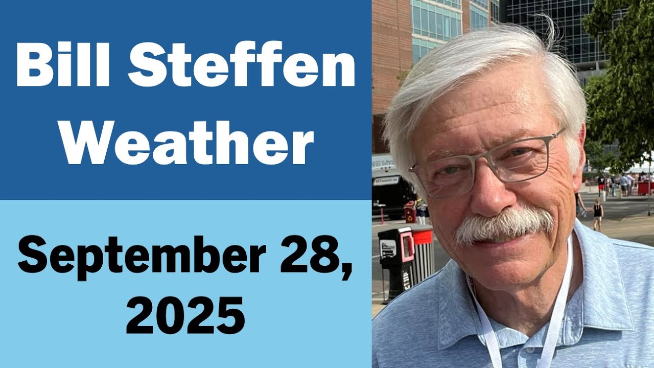 Bill Steffen - September 28, 2025 - Daily Weather Forecast - West ...