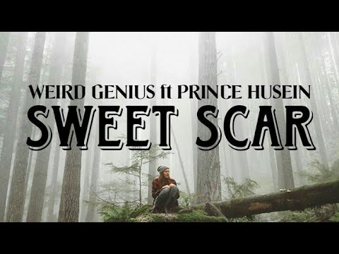 Weird Genius - Sweet Scar ft Prince Husein (Lyrics video) - YouTube