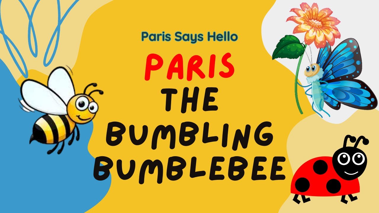 Paris The Bumbling Bumblebee - YouTube
