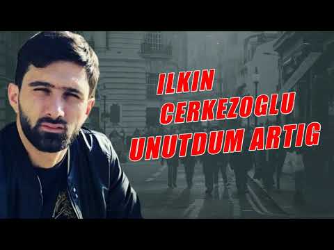 #ilkincerkezoglu unutdum Artiq