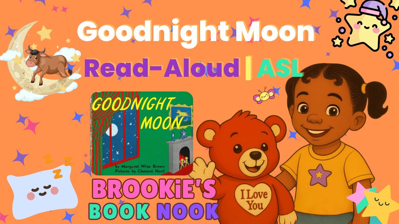 Goodnight Moon | Classic Bedtime Story Read Aloud with ASL | Brookie’s ...