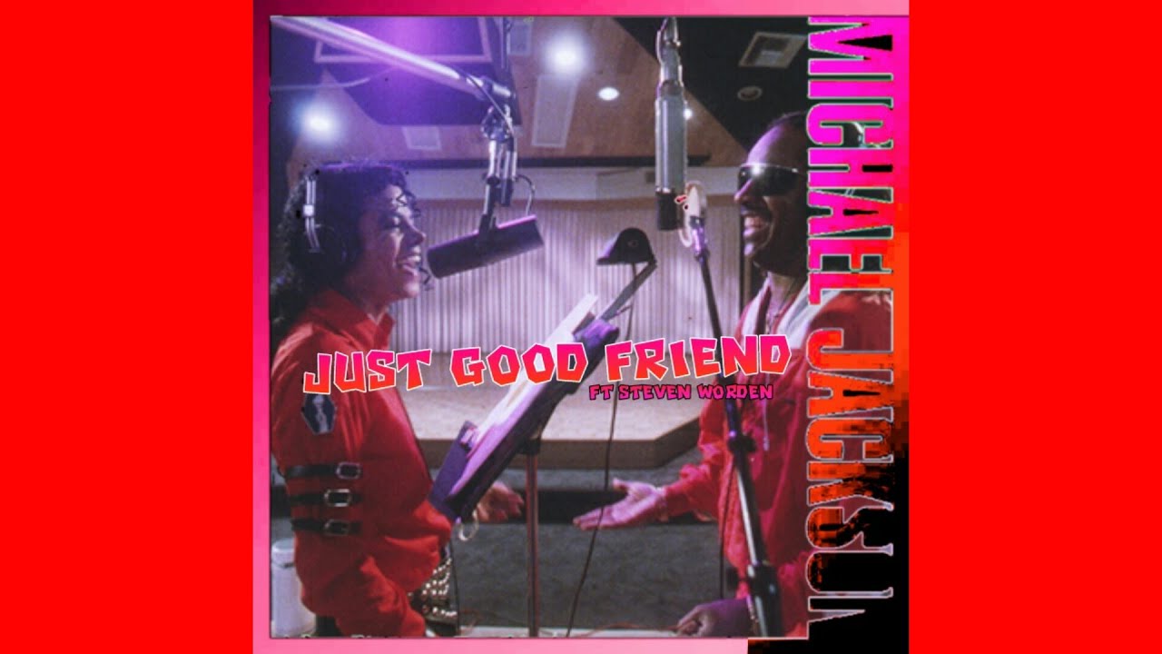 Michael Jackson Just Good Friend (Feat Steven Worden) Bad Deluxe ...