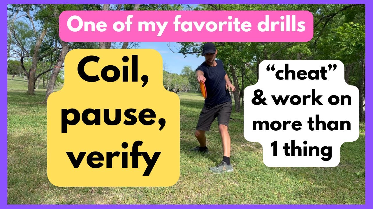 Drill: coil, pause, verify (one off the best drills?) #discgolf ...