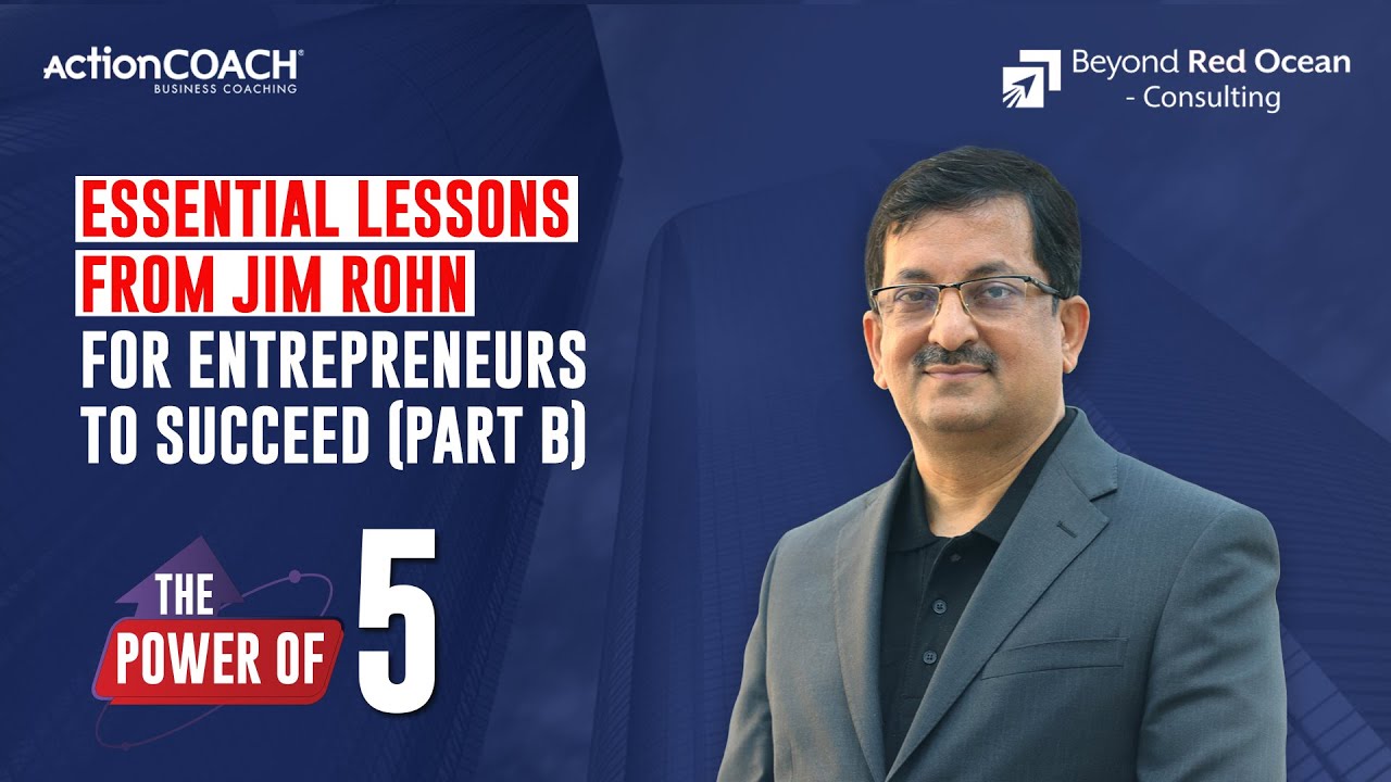 𝟱 𝗘𝘀𝘀𝗲𝗻𝘁𝗶𝗮𝗹 𝗟𝗲𝘀𝘀𝗼𝗻𝘀 𝗙𝗿𝗼𝗺 𝗝𝗶𝗺 𝗥𝗼𝗵𝗻 𝗙𝗼𝗿 𝗘𝗻𝘁𝗿𝗲𝗽𝗿𝗲𝗻𝗲𝘂𝗿𝘀 𝗧𝗼 𝗦𝘂𝗰𝗰𝗲𝗲𝗱 (𝗣𝗮𝗿𝘁 𝗕 ...