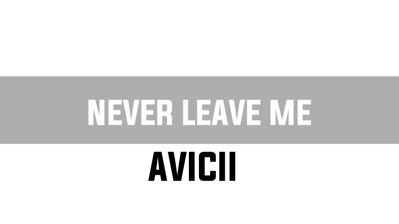 AVICII - NEVER LEAVE ME (Version Acustica) Sub Español - YouTube