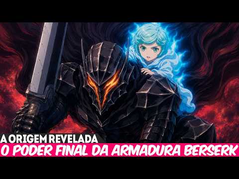 BERSERKER ZIRHI'NIN YASAK KÖKENİ VE GERÇEK GÜCÜ! GUTS'IN SON KADERİ