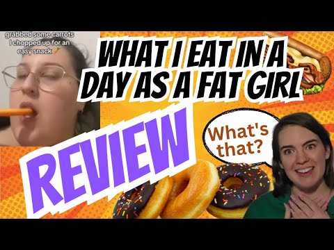 What I Eat In A Day As A Fat Girl Reviewed By A Former Fat Girl - YouTube