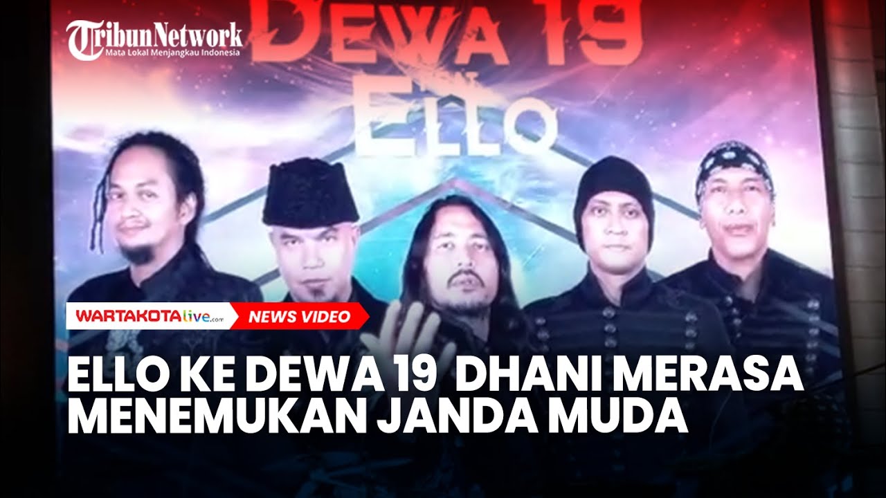 Ello ke Dewa 19 Ahmad Dhani Merasa Menemukan Janda Muda - YouTube