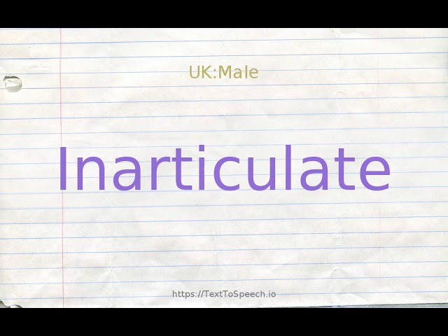 Inarticulate Definition