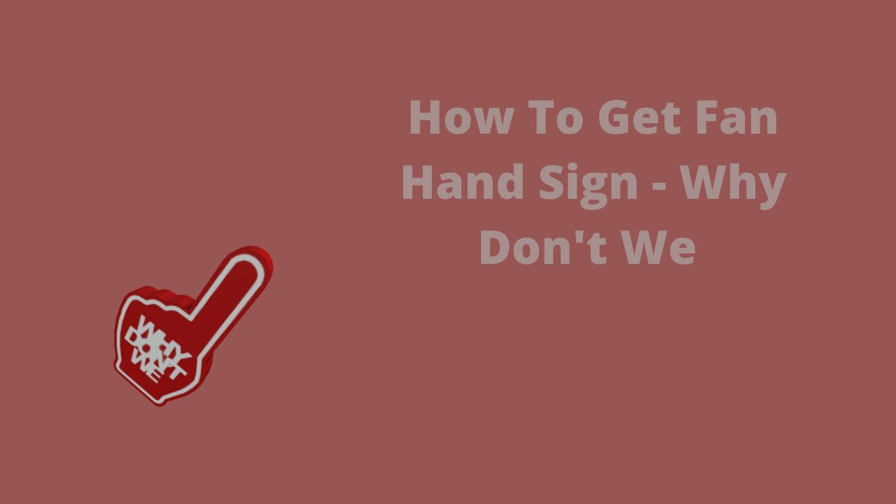 ROBLOX Tutorial: How To Get Fan Hand Sign - Why Don't We! - YouTube