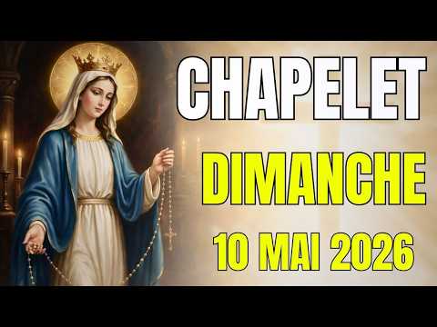 🔴 CHAPELET  DIMANCHE  10 MAI 2026 Mystères Glorieux Prière Matin et Soir Holy Rosary