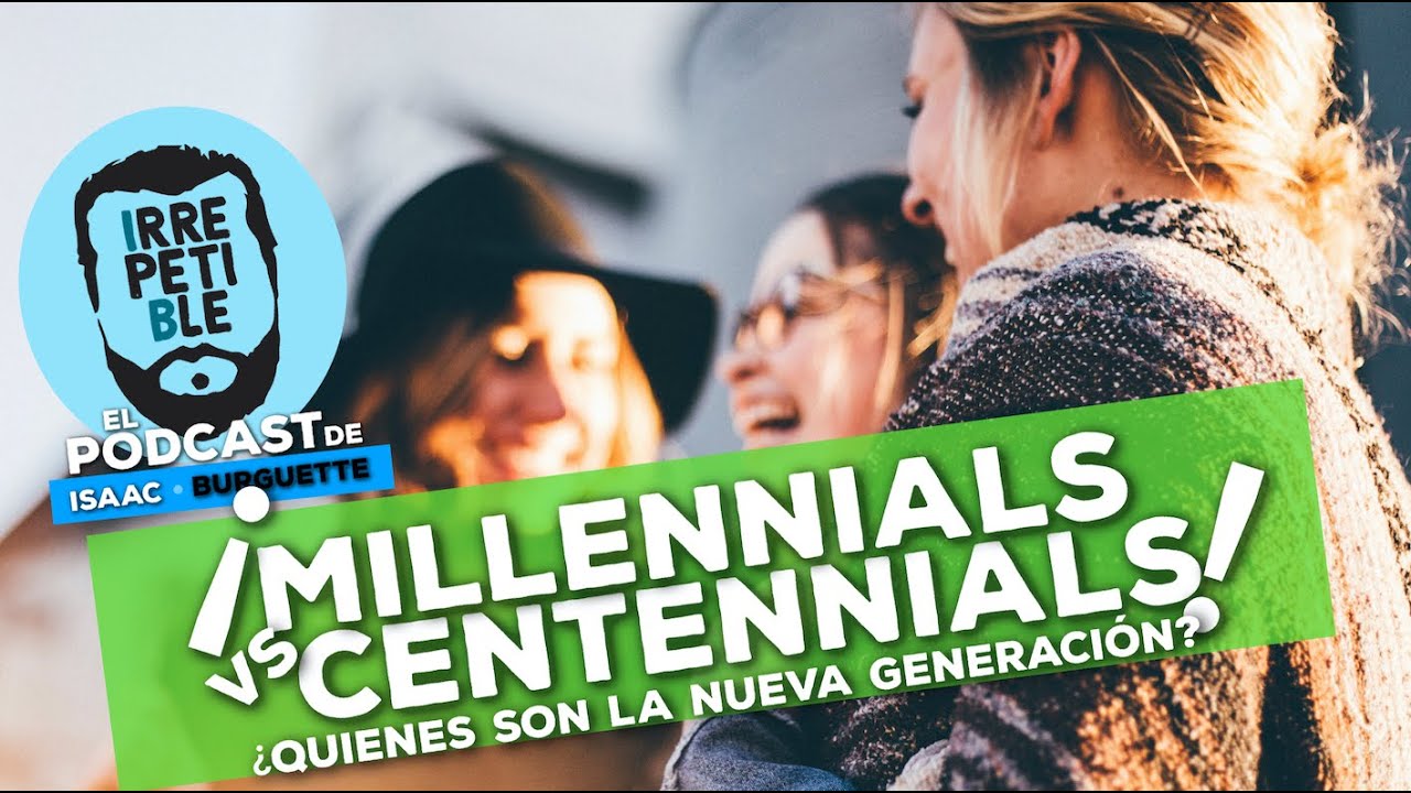 ¡Millennials vs Centennials! ¿Quiénes son la nueva generación laboral ...