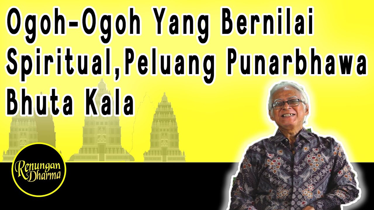 Ogoh-Ogoh Yang Bernilai Spiritual, Peluang Punarbhawa Bhuta Kala - YouTube