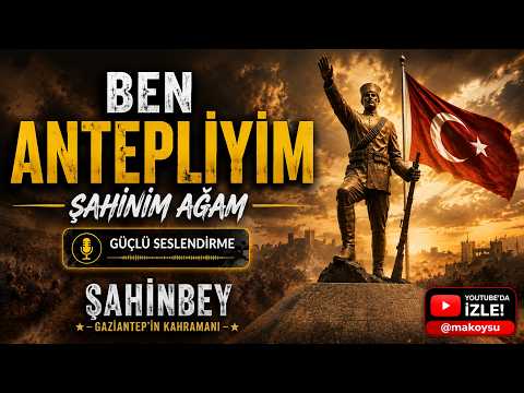 Ben Antepliyim | Şahin'im Ağam | Şahinbey Anıtı | Etkileyici Şiir Deklamasyonu