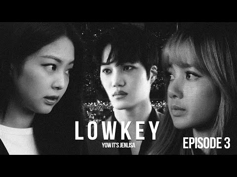 LOWKEY | Episode 3 (A JENLISA AUDIO-VISUAL SERIES)