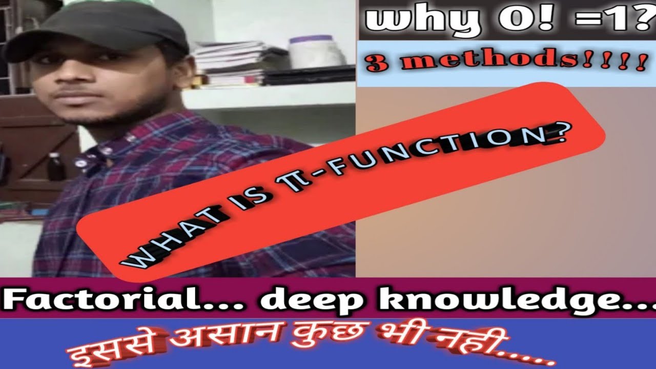 Factorial, Everything About Factorial, Why 0! =1,Proof With π-function ...