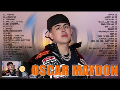 Oscar Maydon 2025 - Grandes Éxitos Mix 2025 - Oscar Maydon Álbum ...