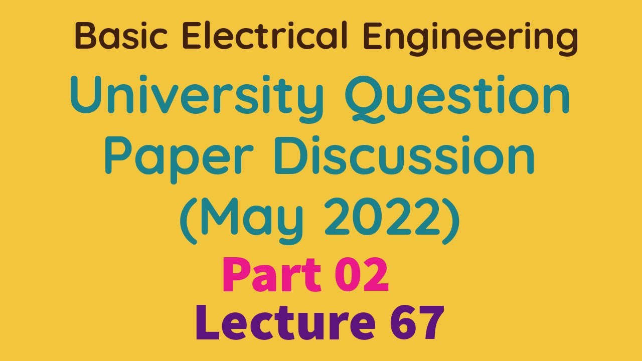 Basic Electrical Engineering 21 CBCS Scheme University VTU Question paper May 2022 Discussion BE ...