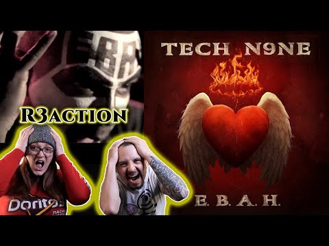 E.B.A.H. | (Tech N9ne) - Reaction!