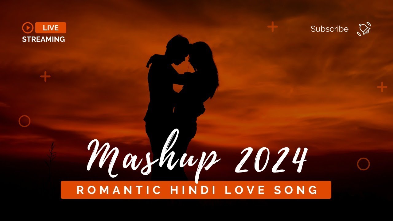 Live - Romantic Hindi Love Song Mashup 2024 | Nonstop Heart Touching ...