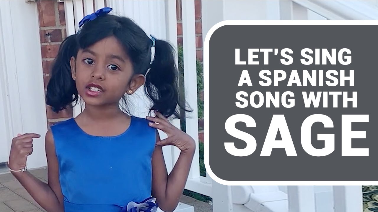 Let's Sing a Spanish Song with Sage - YouTube
