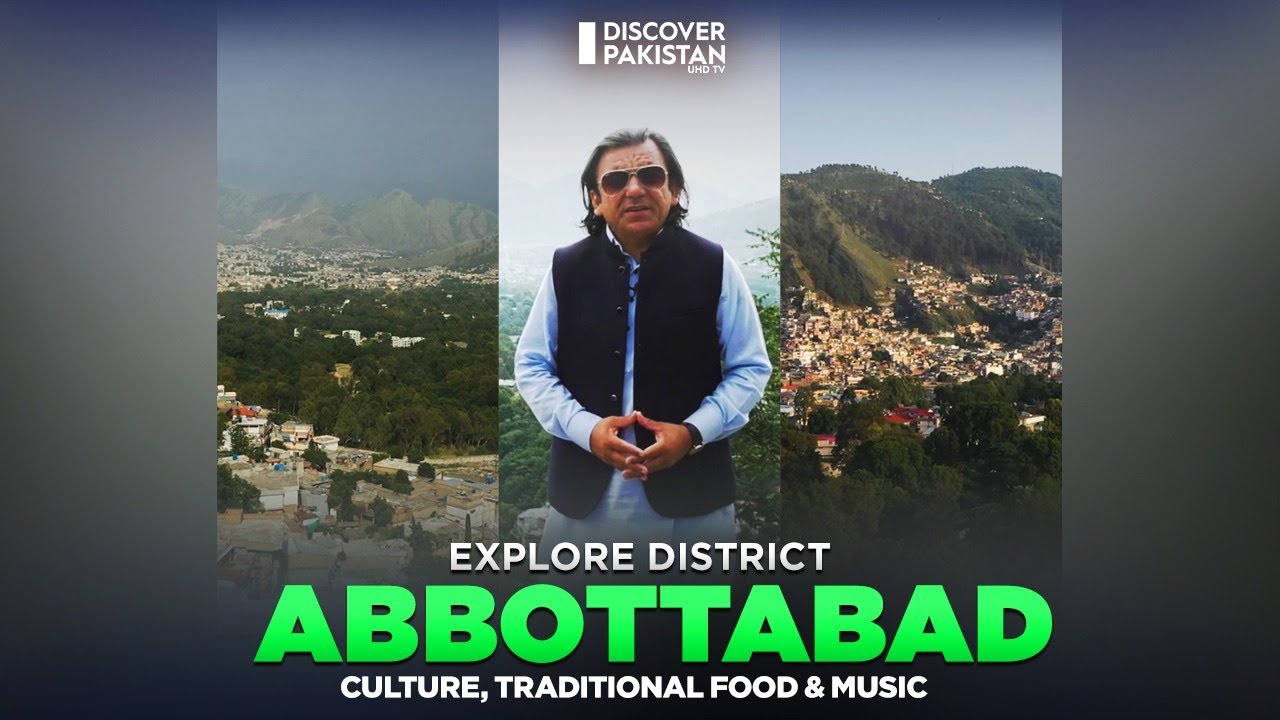 Explore District Abbottabad | Culture, Traditional Food & Music ...