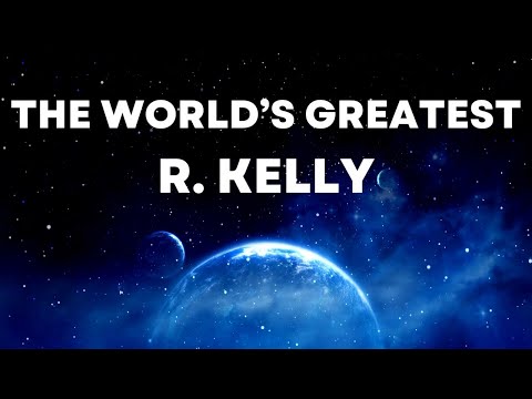 R Kelly- Worlds Greatest Lyrics