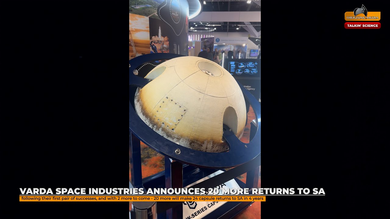 Varda Space Industries Is Excited To Return 20 More Capsules To South ...