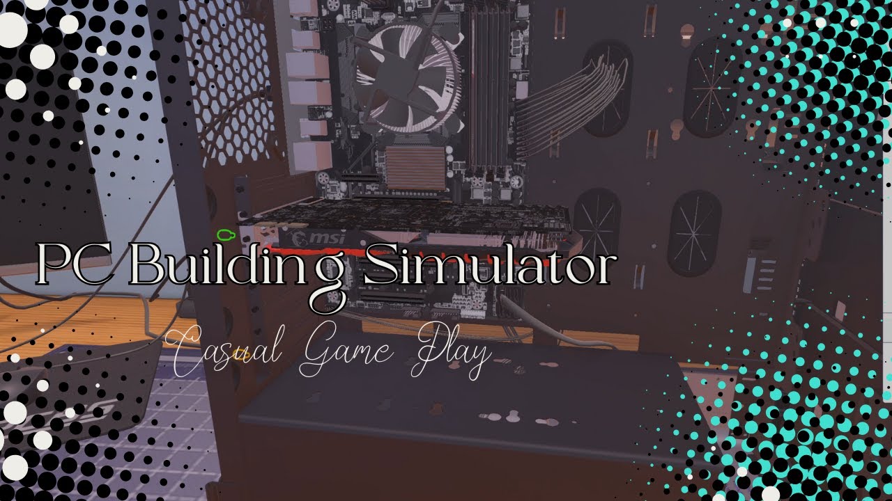 Building PCs │ PC Building Simulator - YouTube
