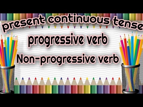 progressive verb , Non- progressive verb,present continuous tense ...
