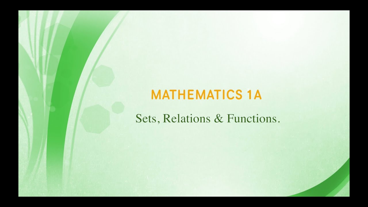 Maths 1A | Sets & Relations and Functions - YouTube